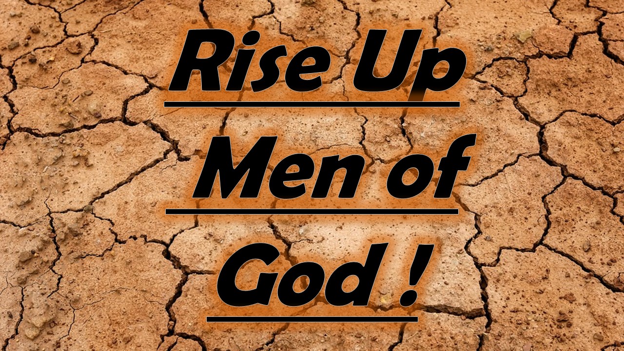 Rise Up Men of God- Men’s Event – Barefoot Ministries